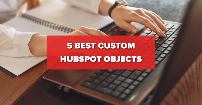 5 Best HubSpot Custom Objects | RedPandas Digital